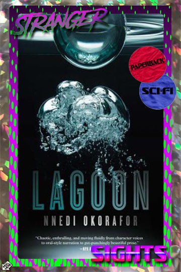 Lagoon by Nnedi Okorafor 👻 Stranger Sights