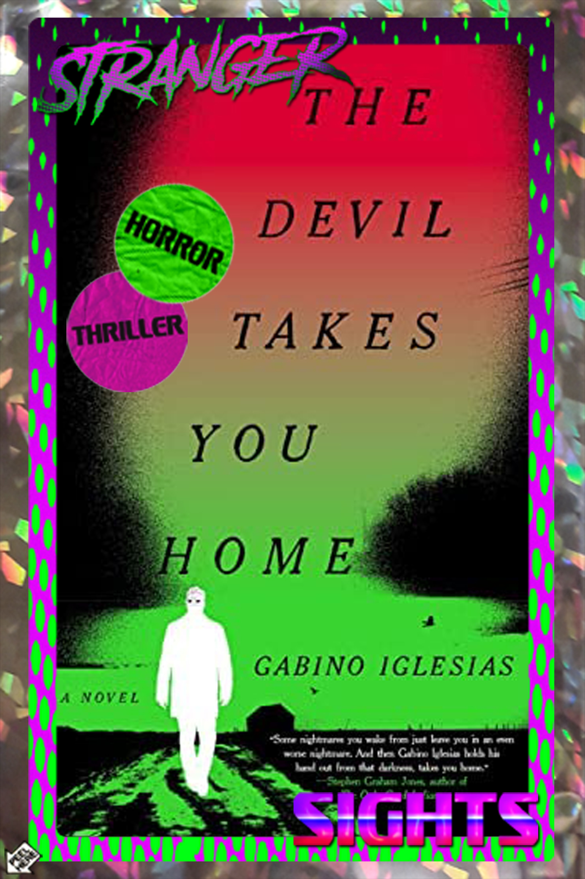 The Devil Takes You Home by Gabino Iglesias 👻 Stranger Sights
